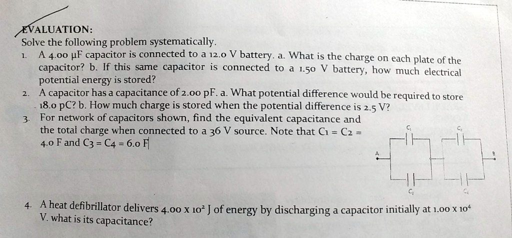 SOLVED:EVALUATION: Solve the following problem systematically. A400 pF capacitor is connected to ...