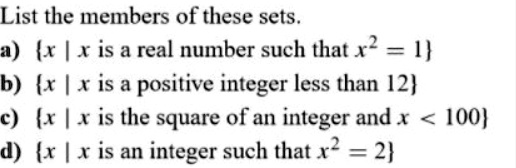 SOLVED: List the members of these sets 0) x Xis a real number such that x2 = 4 b) x /x is a ...