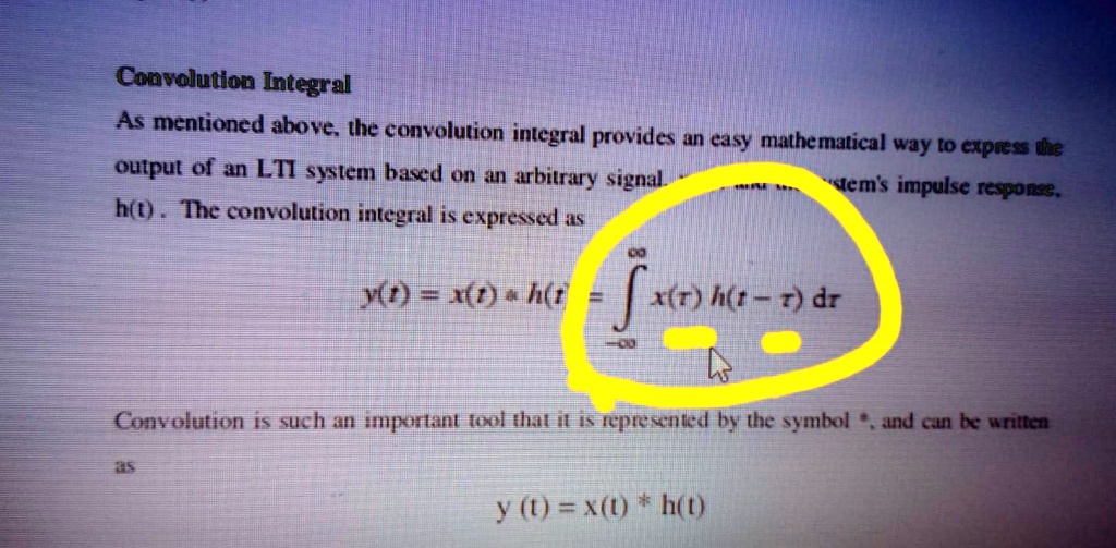 SOLVED: Convolution Integral As mentioned above, the convolution integral provides an easy ...
