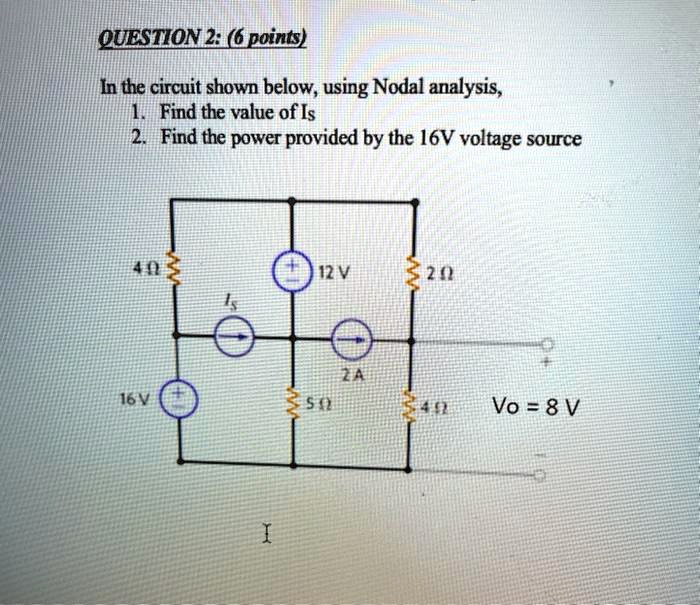 SOLVED: QUESTION 2: (6 points) In the circuit shown below, using Nodal analysis, find the value ...