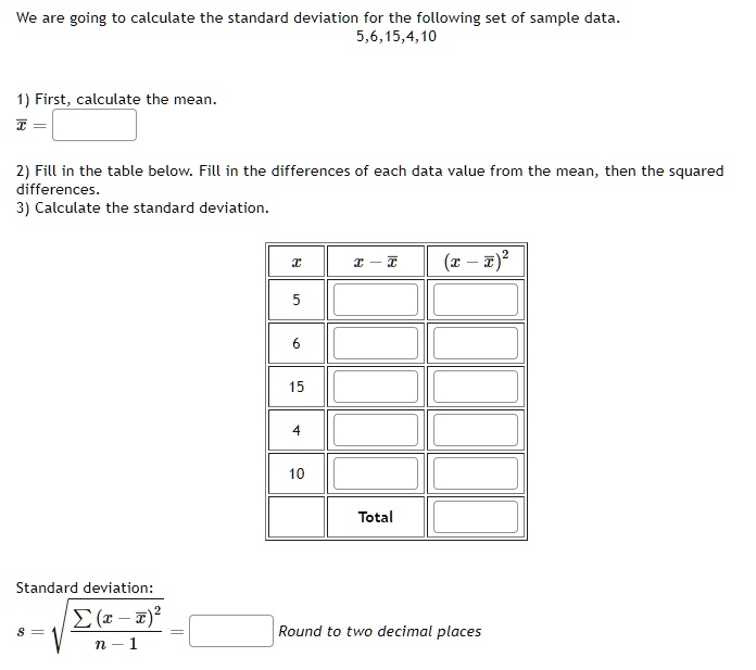 SOLVED: We are going to calculate the standard deviation for the following set of sample data 5 ...