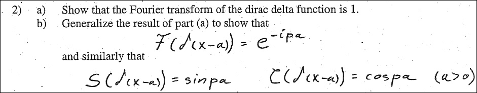 2 show that the fourier transform of the dirac delta function is 1 6 ...