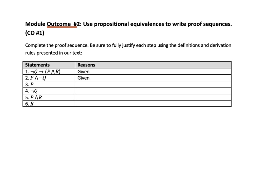 SOLVED: Module Outcome #2: Use propositional equivalences to write proof sequences: (CO #1 ...