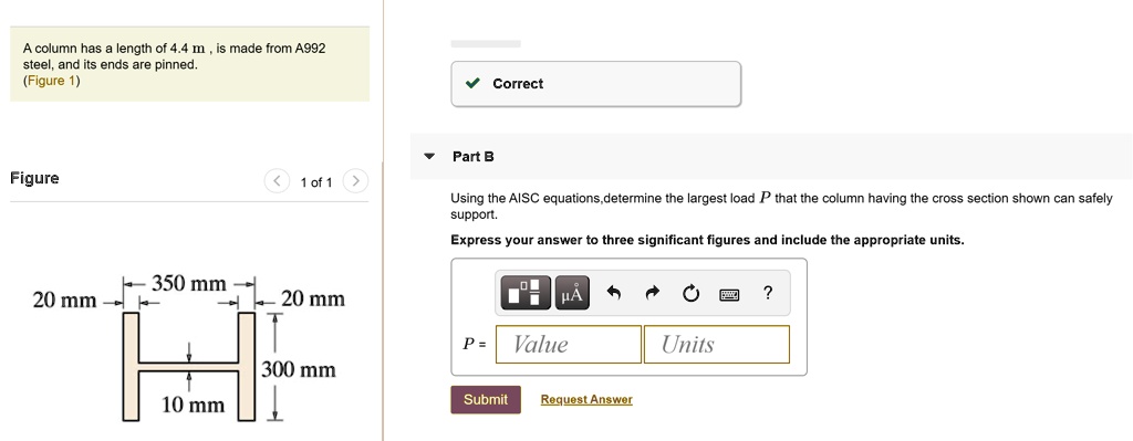 SOLVED: A column has a length of 4.4 m, is made from A992 steel, and its ends are pinned ...
