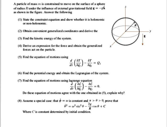 SOLVED: Classical Mechanics A particle of mass m is constrained to move on the surface of a ...