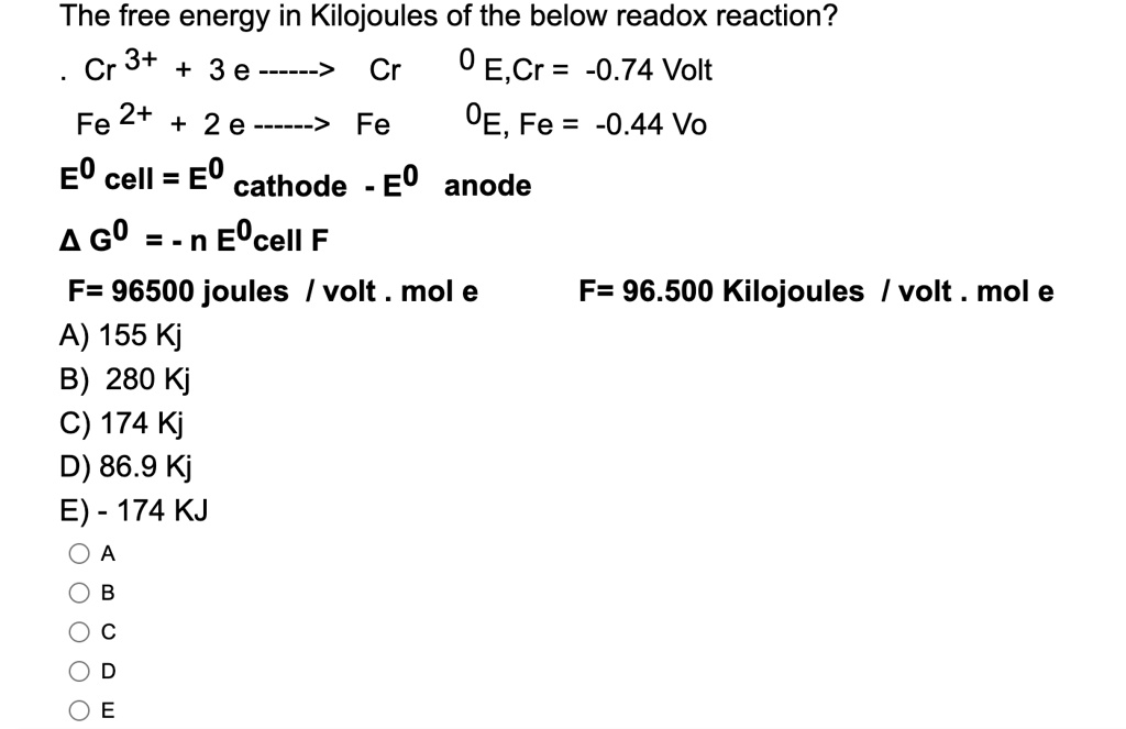 SOLVED: The free energy in kilojoules of the below redox reaction is ...