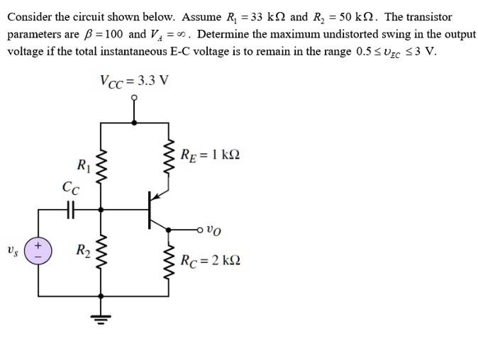 SOLVED: Consider the circuit shown below. Assume R, =33 k and R, =50 k. The transistor ...