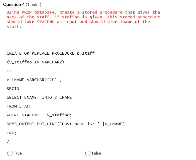 Solved Using Prop Database Create A Stored Procedure That Gives The Name Of The Staff If 