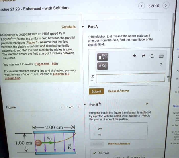 SOLVED: 5 of 10 rcise 21.29 Enhanced with Solution Constants Part A An electron projected with ...