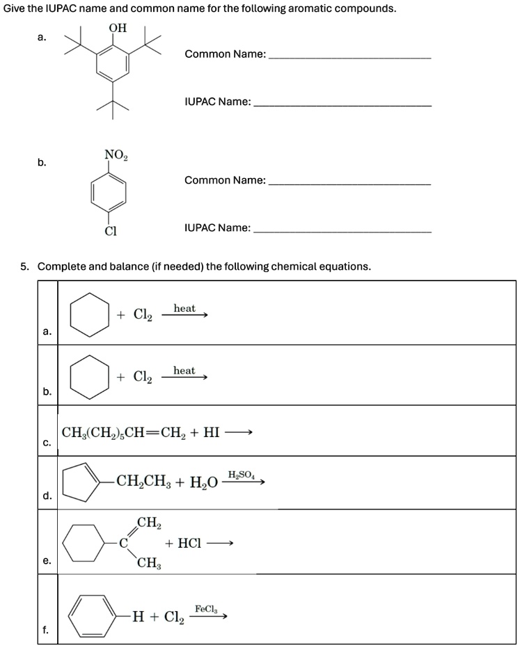 Give the IUPAC name and common name for the following aromatic compounds. a. Common Name: IUPAC ...