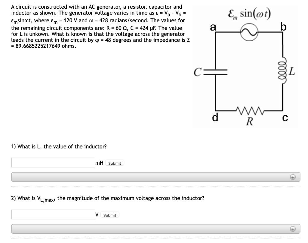 SOLVED: A circuit is constructed with an AC generator, resistor, capacitor, and inductor as ...
