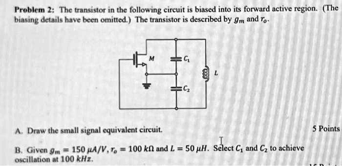 SOLVED: Texts: Problem 2: The transistor in the following circuit is ...