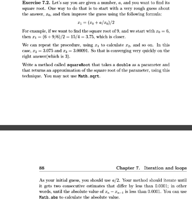 Text: Need help with this Java code please!!! Exercise 7.2. Let's say you are given a number a ...