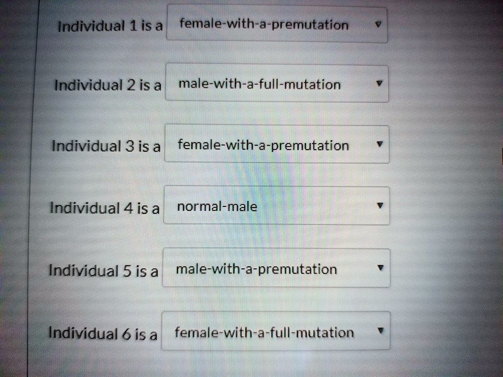 SOLVED: Individual 1 is a female-with-a-premutation Individual 2 is a ...