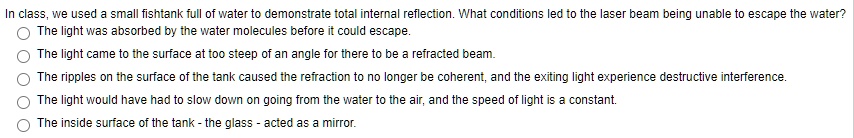 In class, we used a small fishtank full of water to demonstrate total ...