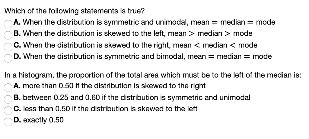 which of the following statements is true a when the distribution is ...