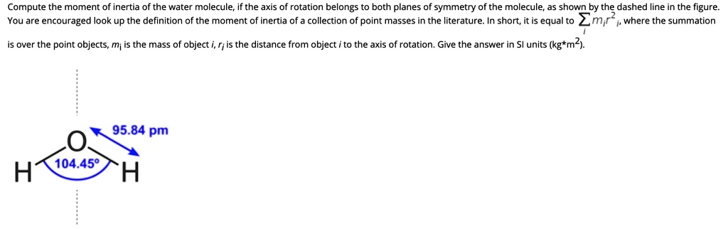 compute the moment of inertia of the water molecule if the axis of ...