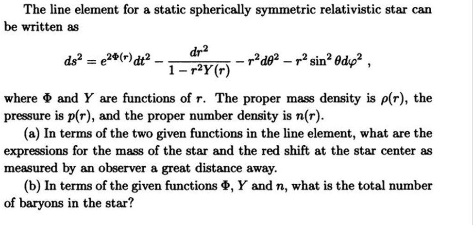 SOLVED: The line element for a static spherically symmetric ...