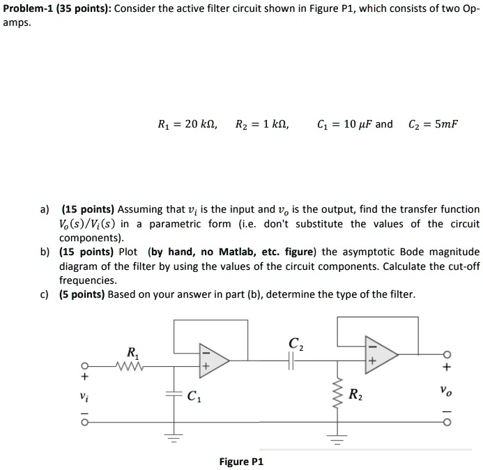 Problem-1 (35 points): Consider the active filter circuit shown in Figure P1, which consists of ...