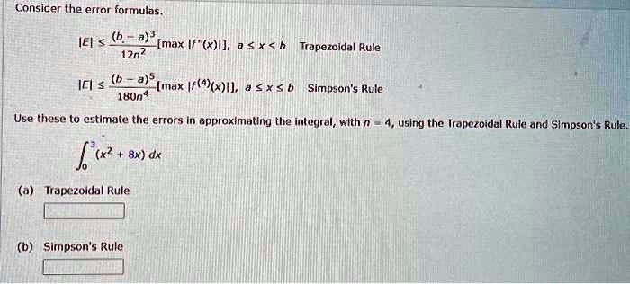 SOLVED: Consider the error formulas. 12n^2 180n^4 Use these to estimate ...