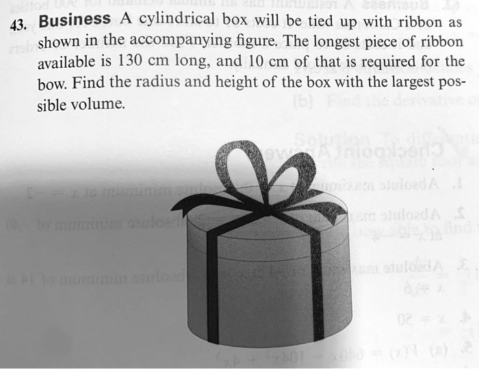 SOLVED: 43. A cylindrical box will be tied up with a ribbon as shown in ...