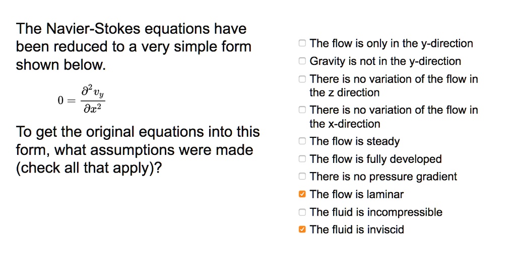 SOLVED: The Navier-Stokes equations have been reduced to a very simple form shown below. The ...