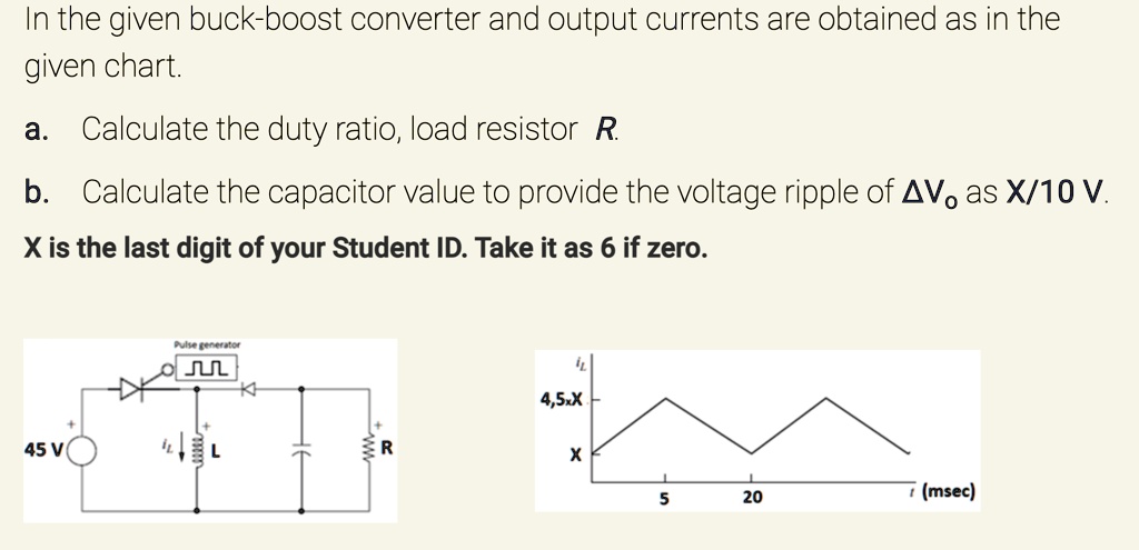 SOLVED: STUDENT NUMBER 100042969 In the given buck-boost converter, the ...