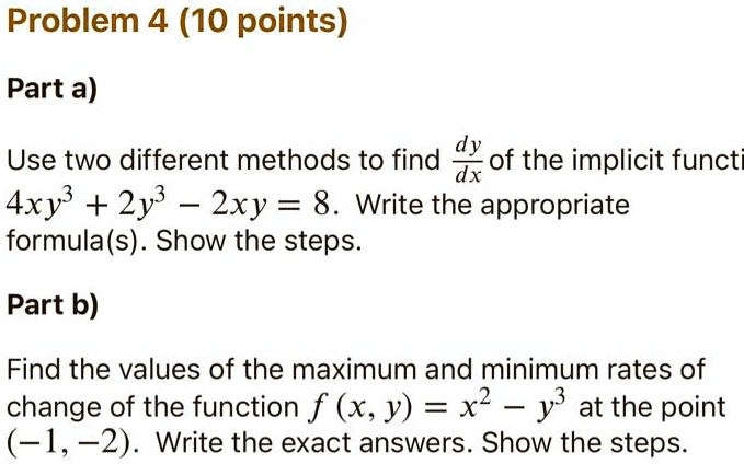 SOLVED: Problem 4 (10 points) Part a) dy Use two different methods to ...