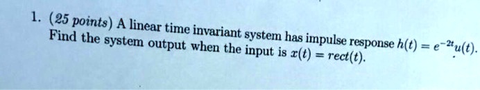 Solved 125 Points A Linear Time Invariant System Has Impulse 9846