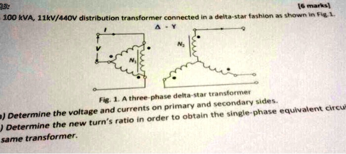23: [6 marks] 100 kVA, 11kV/440V distribution transformer connected in ...