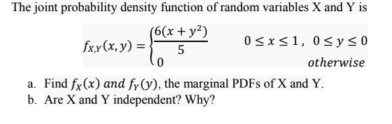 SOLVED: The joint probability density function of random variables X ...