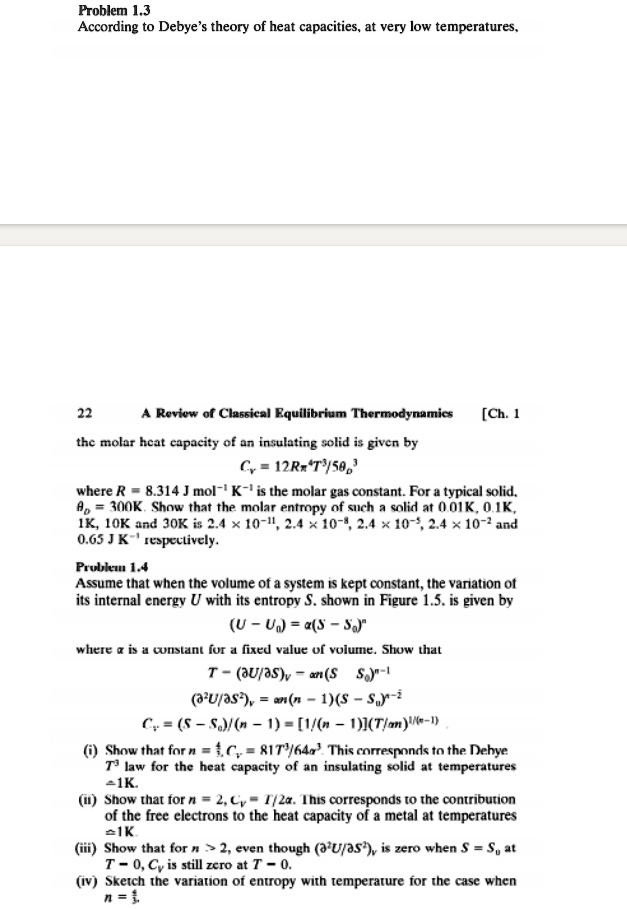 SOLVED: do 1.3 4 in detail Problem 1.3 According to Debye's theory of heat capacities, at very ...