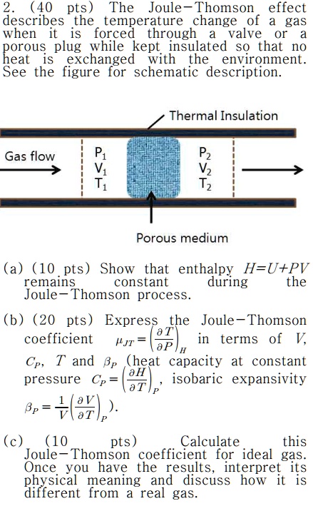 SOLVED: The Joule-Thomson effect describes the temperature change of a gas when it is forced ...