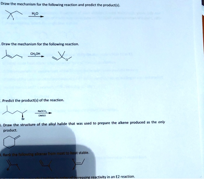 SOLVED: Draw the mechanism for the following reaction and predict the ...
