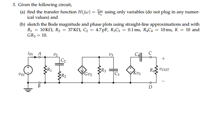 SOLVED: Given the following circuit, find the transfer function H(jÏ‰) = Vg* using only ...