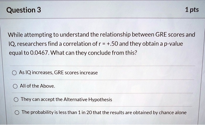 question 3 1pts while attempting to understand the relationship between ...