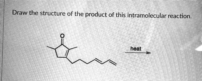 SOLVED: Draw the structure of the product of this intramolecular ...
