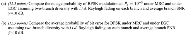 125 points compare the outage probability of bpsk modulation at po 10 3 under mrc and under egc ...