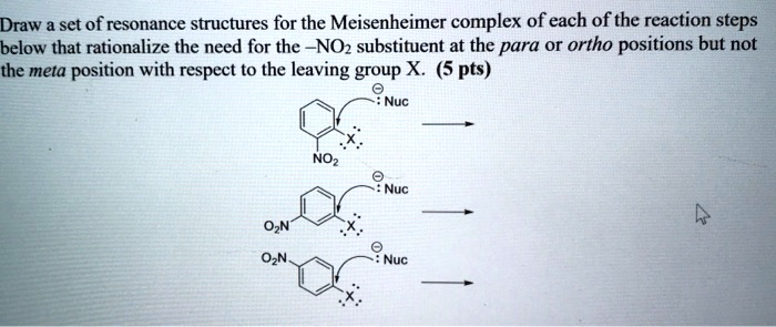draw a set of resonance structures for the meisenheimer complex of each ...