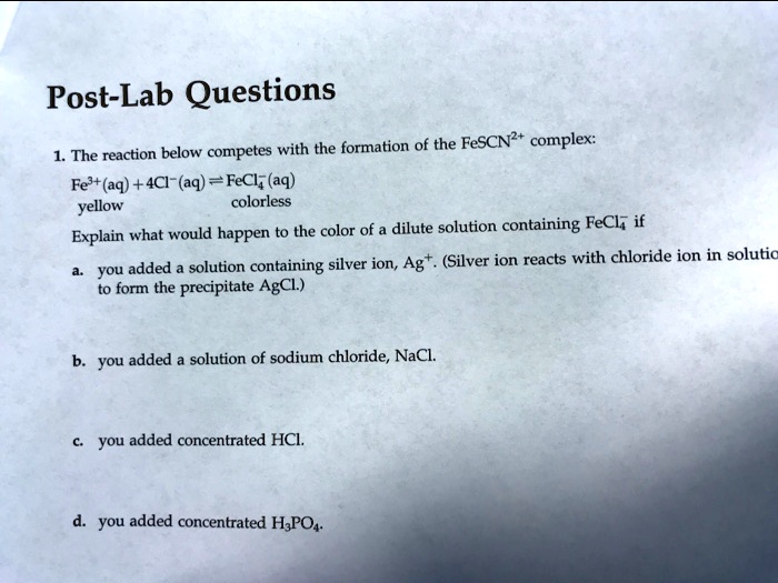 SOLVED:Post-Lab Questions with the formation of the FeSCN?+ complex: 1 ...