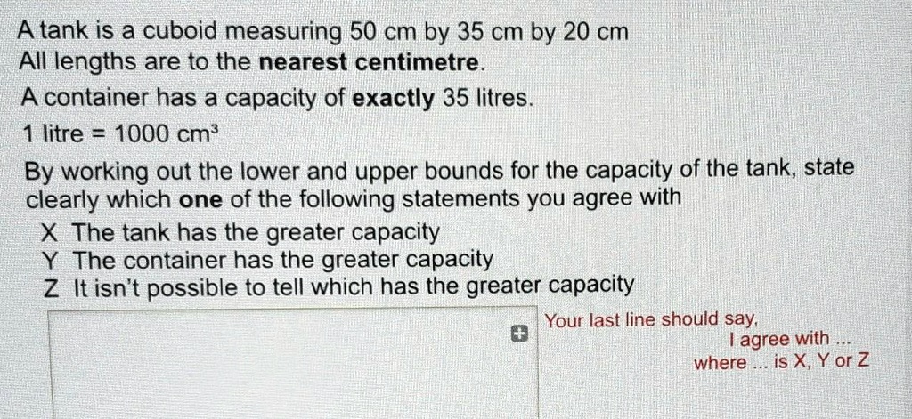 A tank is a cuboid measuring 50 cm by 35 cm by 20 cm All lengths are to ...