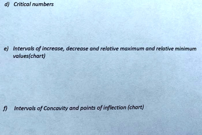 d critical numbers intervals of increase decrease and relative maximum and relative minimum ...