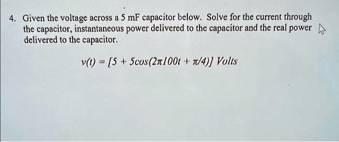 4. Given the voltage across a 5 mF capacitor below. Solve...