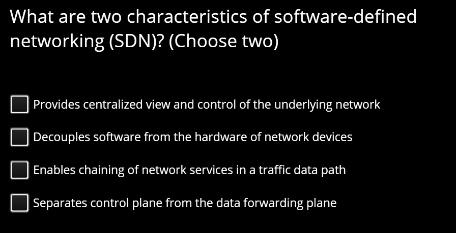 Solved What Are Two Characteristics Of Software Defined Networking 2870