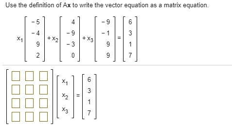 use the definition of ax to write the vector equation as matrix equation 43086
