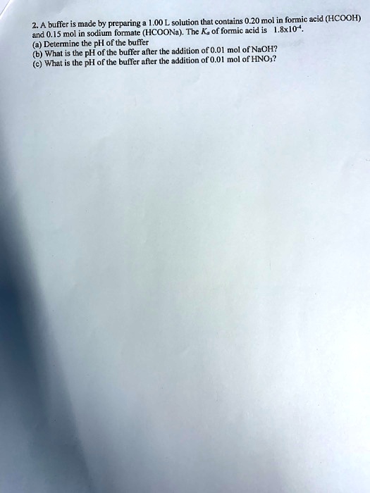 buffer is made by preparing 100 l solution that contains 020 mol in formic acid hcooh and 015 ...