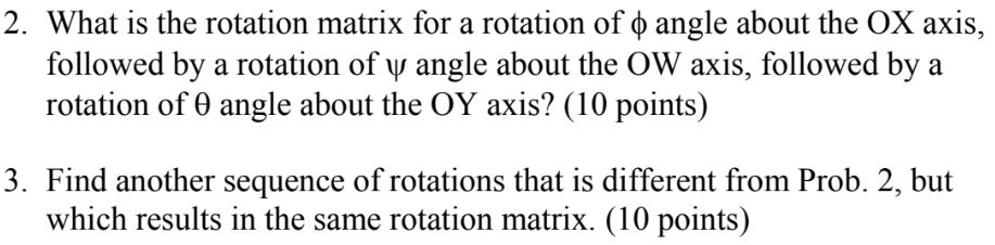 SOLVED: 2. What is the rotation matrix for a rotation of ϕ angle about ...