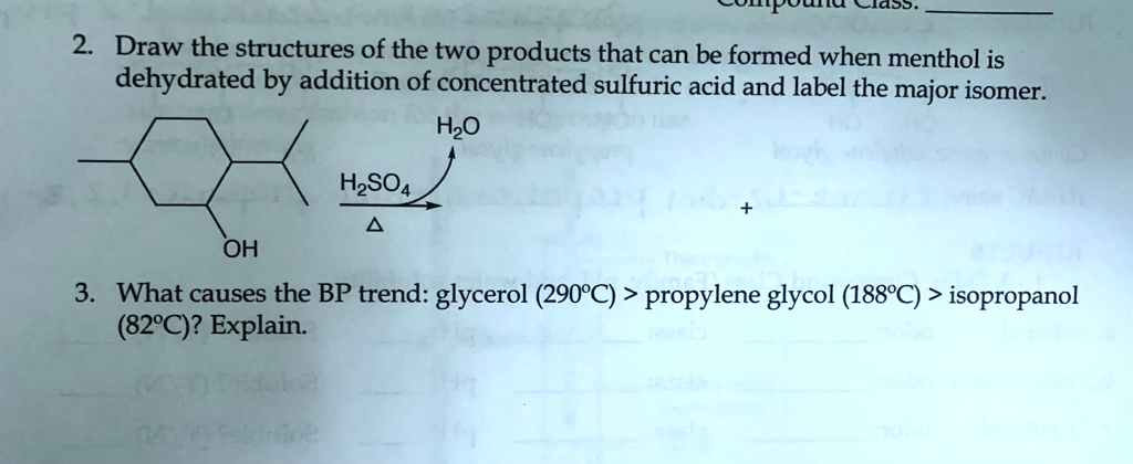 2. Draw the structures of the two products that can be formed when ...