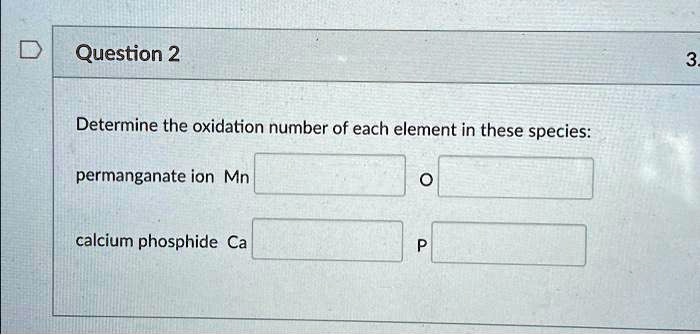 SOLVED: Question2 3 Determine the oxidation number of each element in ...