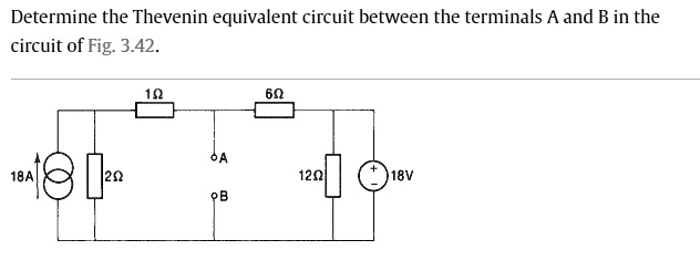 Determine the Thevenin equivalent circuit between the terminals A and B in the circuit of Fig. 3.42.